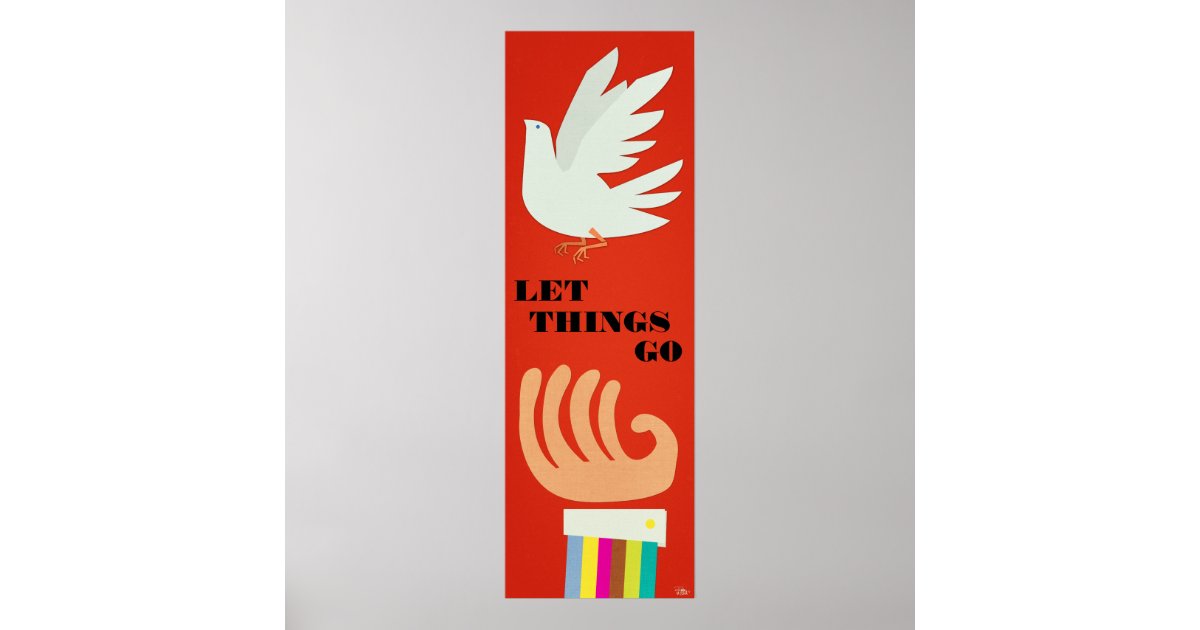 Let Things Go Customizable Posters | Zazzle