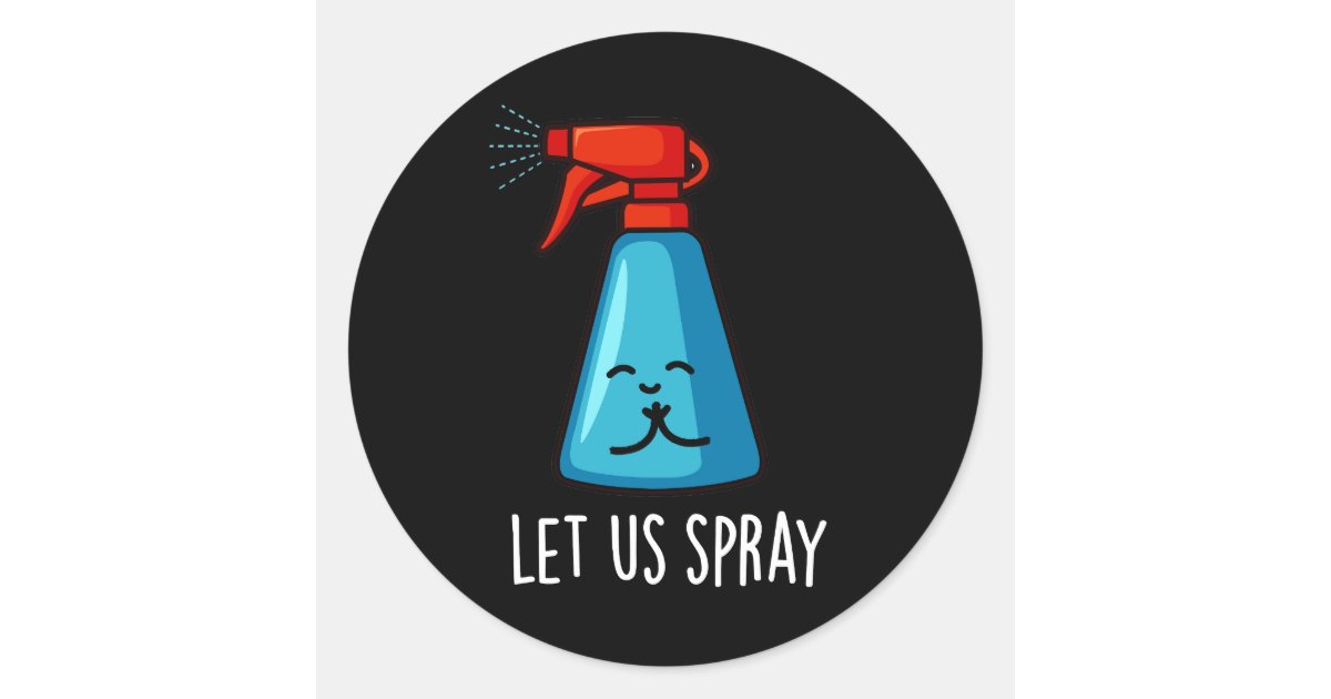 Let Us Spray Funny Praying Bottle Pun Dark BG Classic Round Sticker ...