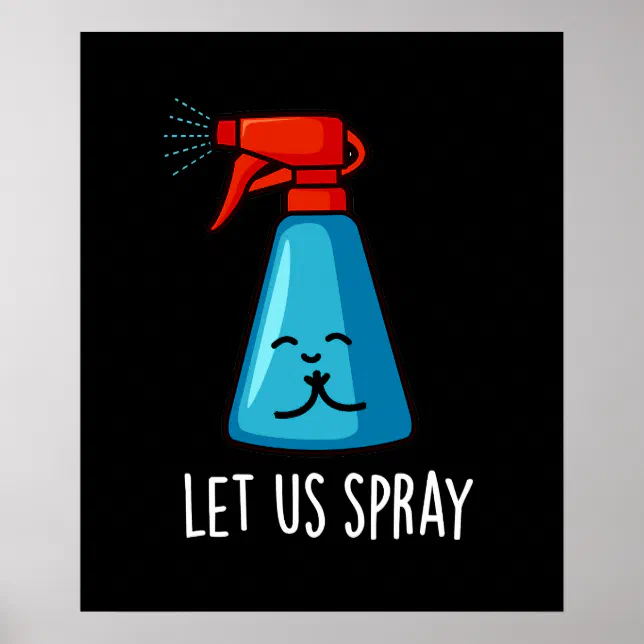 Let Us Spray Funny Praying Bottle Pun Dark BG Poster | Zazzle