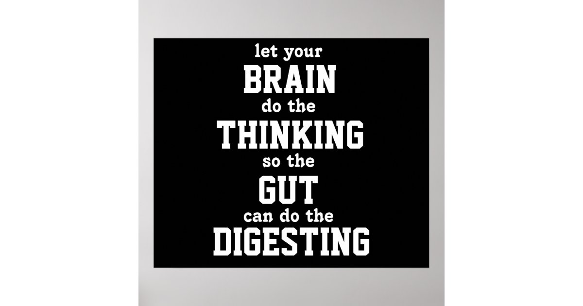 Let your brain think Poster | Zazzle