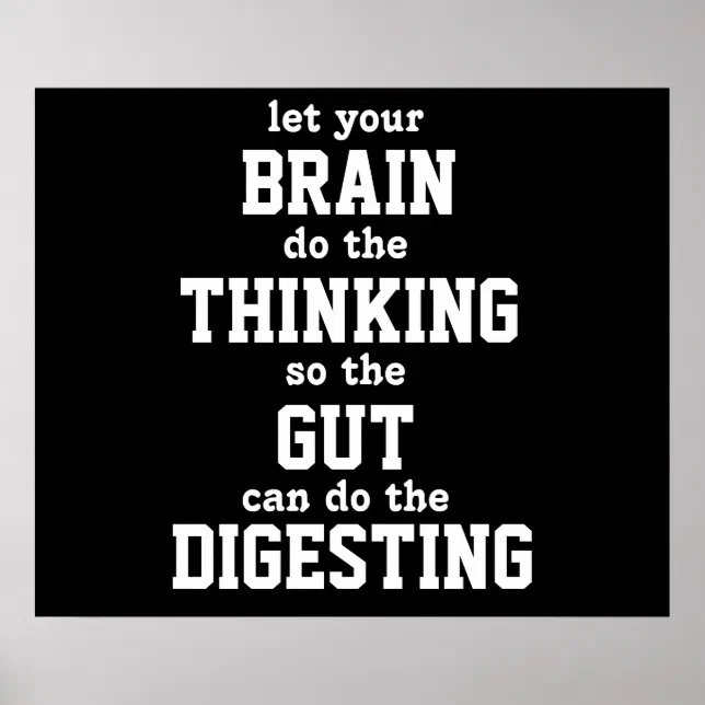 Let your brain think Poster | Zazzle
