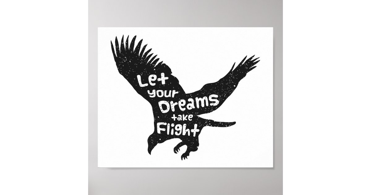 Let Your Dreams Take Flight Eagle Black Grunge Poster | Zazzle