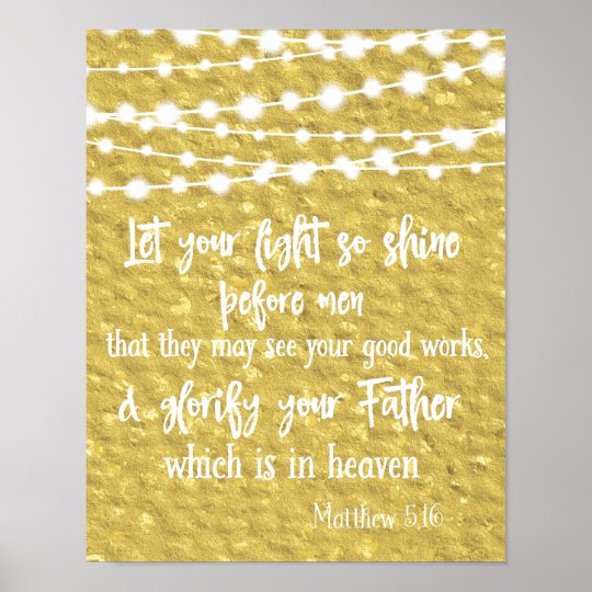 Let Your Light Shine Before Men Bible Verse Poster | Zazzle.com