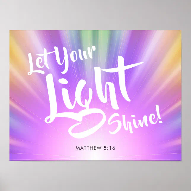 Let Your Light Shine Matthew 5 16 | Colorful Poster | Zazzle