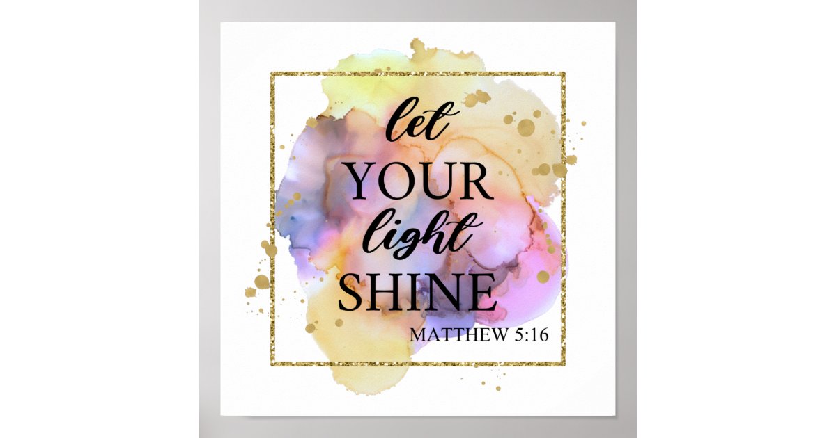 Let your light shine poster | Zazzle