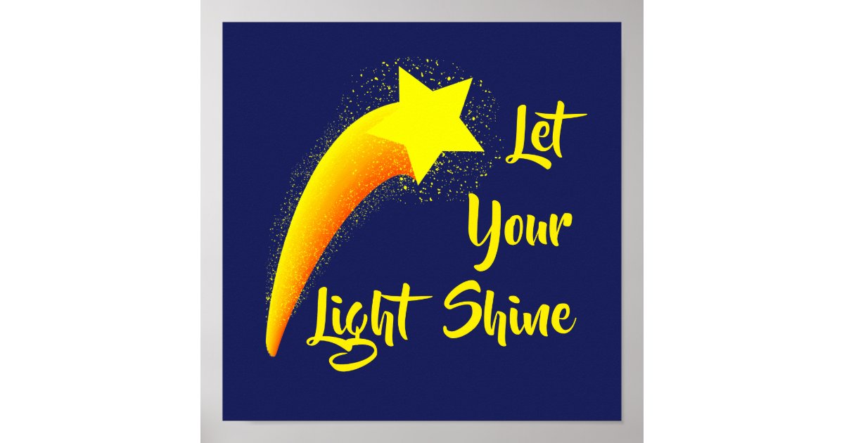 "Let Your Light Shine" Shooting Star Print | Zazzle.com