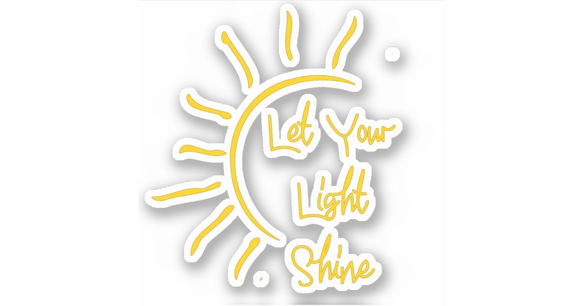 Let your light shine sticker | Zazzle