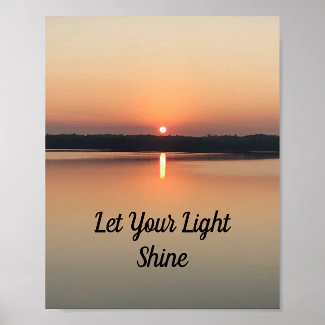 Let Your Light Shine Sunset Inspirational Poster | Zazzle
