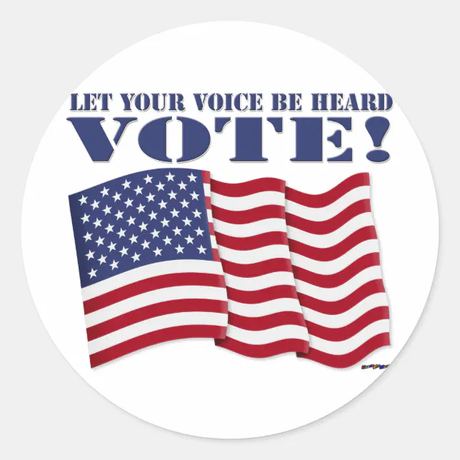 LET YOUR VOICE BE HEARD VOTE! CLASSIC ROUND STICKER | Zazzle