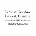 Let's Eat Grandma Commas Save Lives Poster | Zazzle