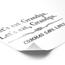 Let's Eat Grandpa Commas Save Lives Photo Print | Zazzle