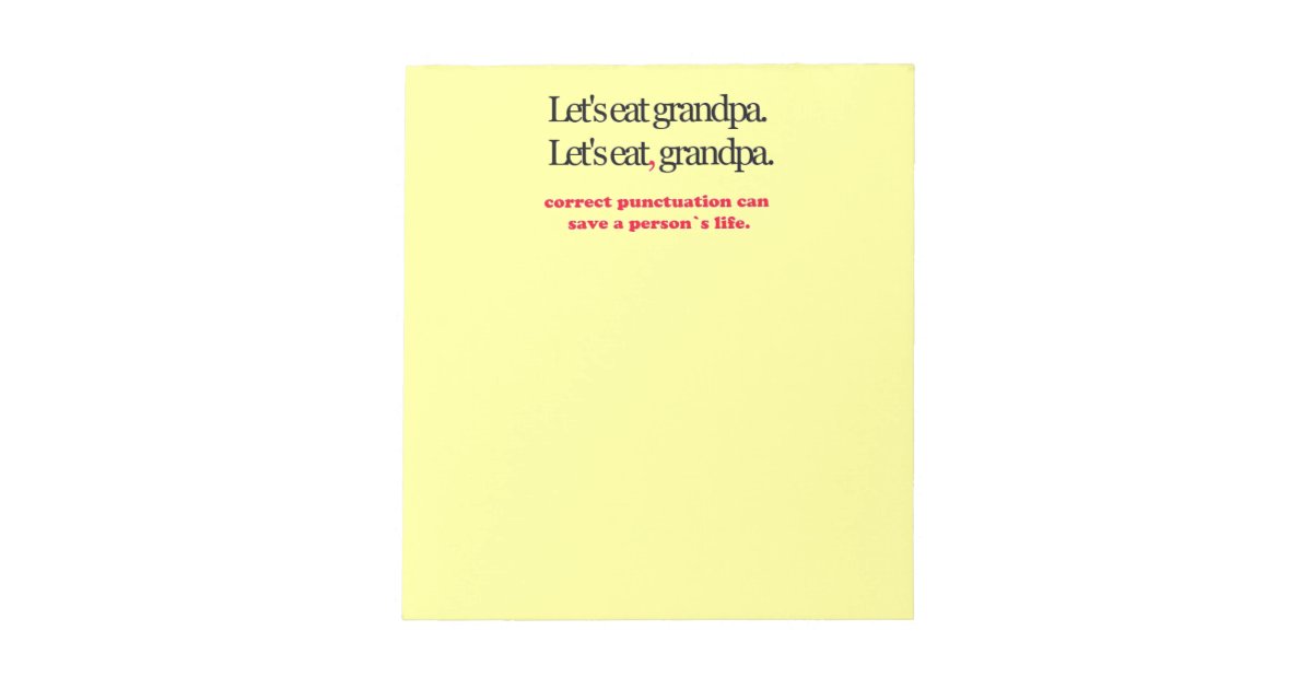 Let's Eat Grandpa Notepad | Zazzle