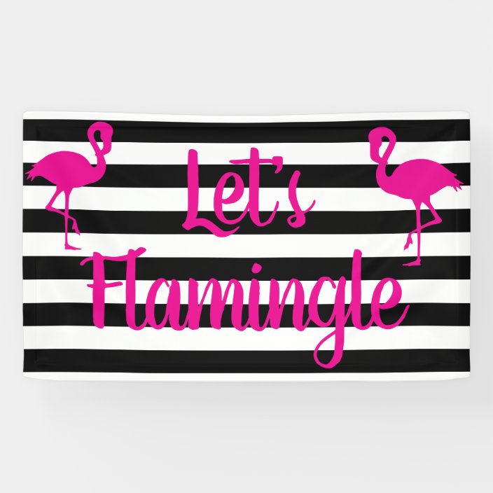 Let's Flamingle Pink Flamingo Banner | Zazzle.com