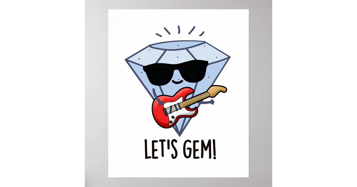 Let's Gem Funny Jewel Pun Poster | Zazzle