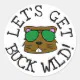 Let's Get Buck Wild Classic Round Sticker | Zazzle
