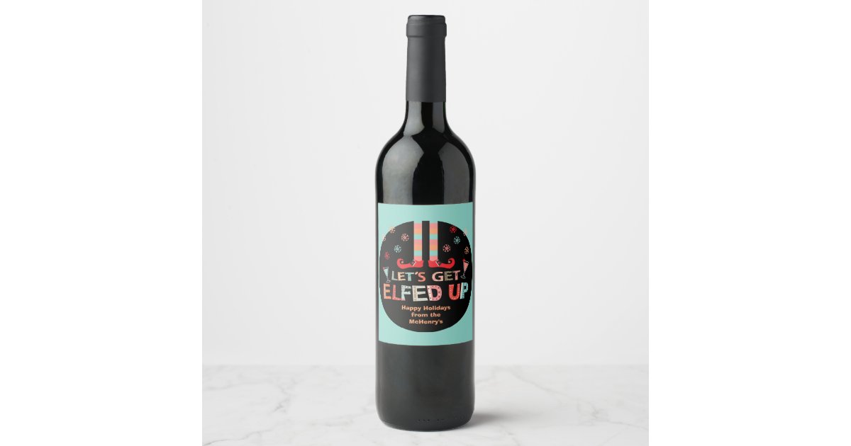 Let's Get Elfed Up Chrismas Party Elf Wine labels | Zazzle