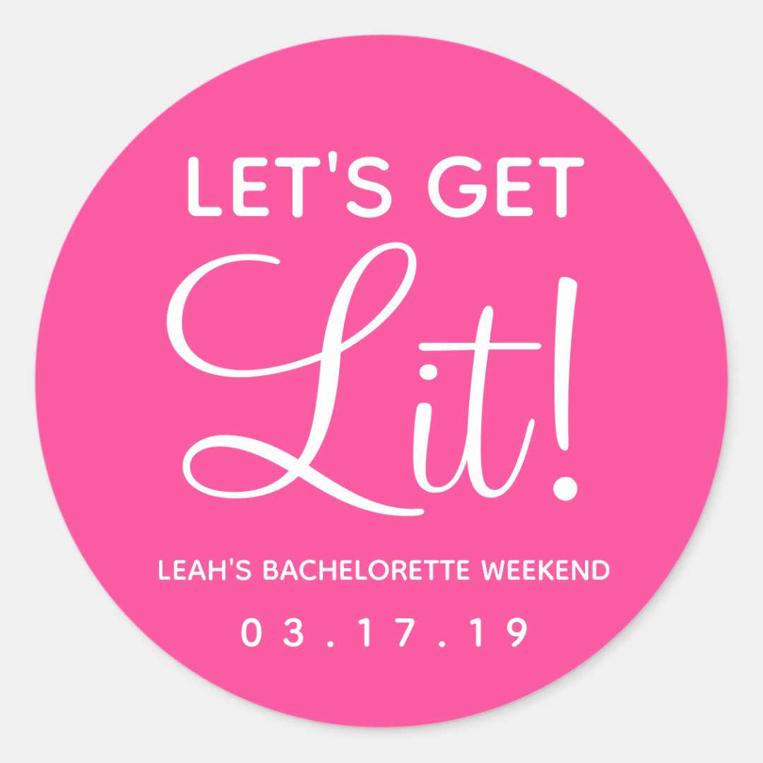 Let's Get Lit Bachelorette Party Favor Classic Round Sticker | Zazzle