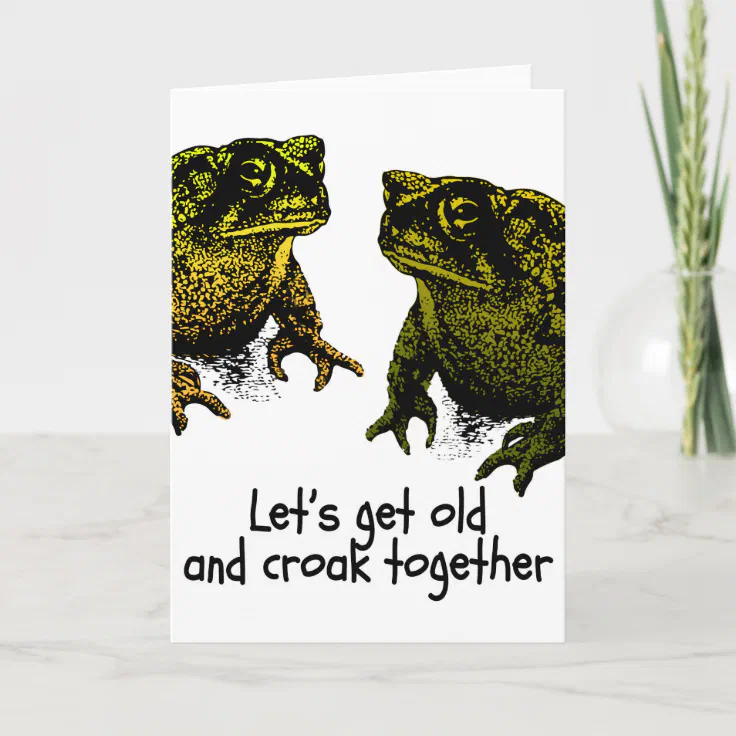 Let's Get Old And Croak Together Valentine Toads Holiday Card | Zazzle