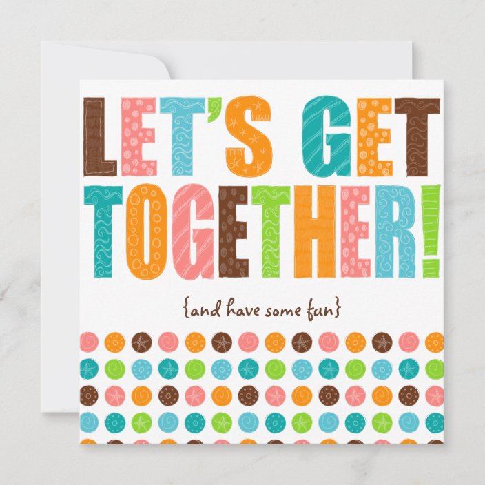 Let's Get Together! Invitation | Zazzle.com