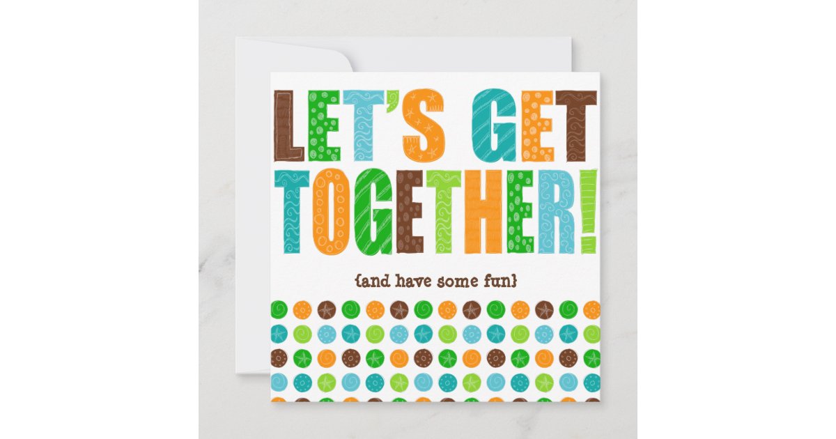 Let's Get Together! Invitation | Zazzle