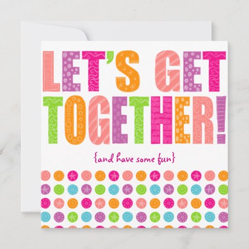 Let's Get Together! Invitation | Zazzle