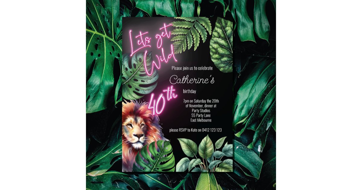 Lets Get Wild Neon Pink 40th Lion Birthday Invitation | Zazzle