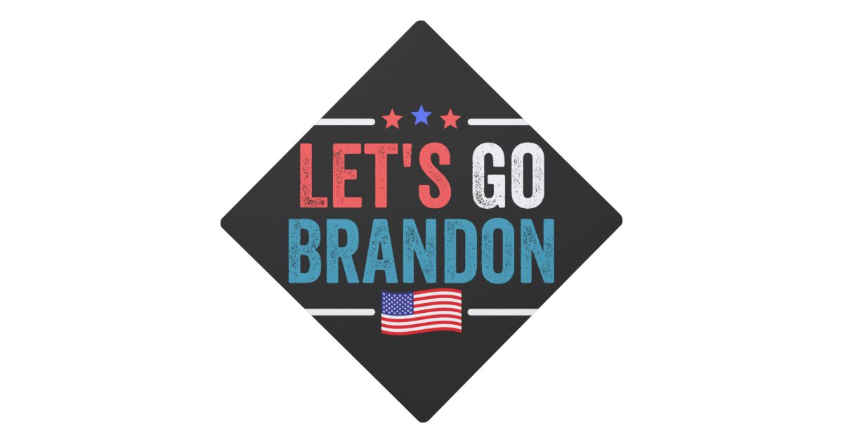 Let's Go Brandon Graduation Cap Topper | Zazzle