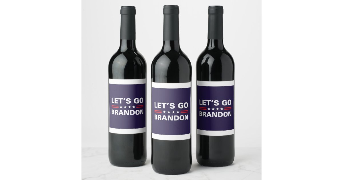 Let's Go Brandon Wine Label | Zazzle