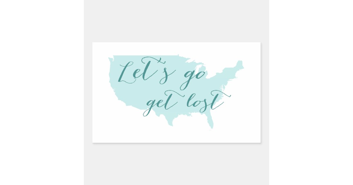 Let's go get lost, word art with USA map Rectangular Sticker | Zazzle