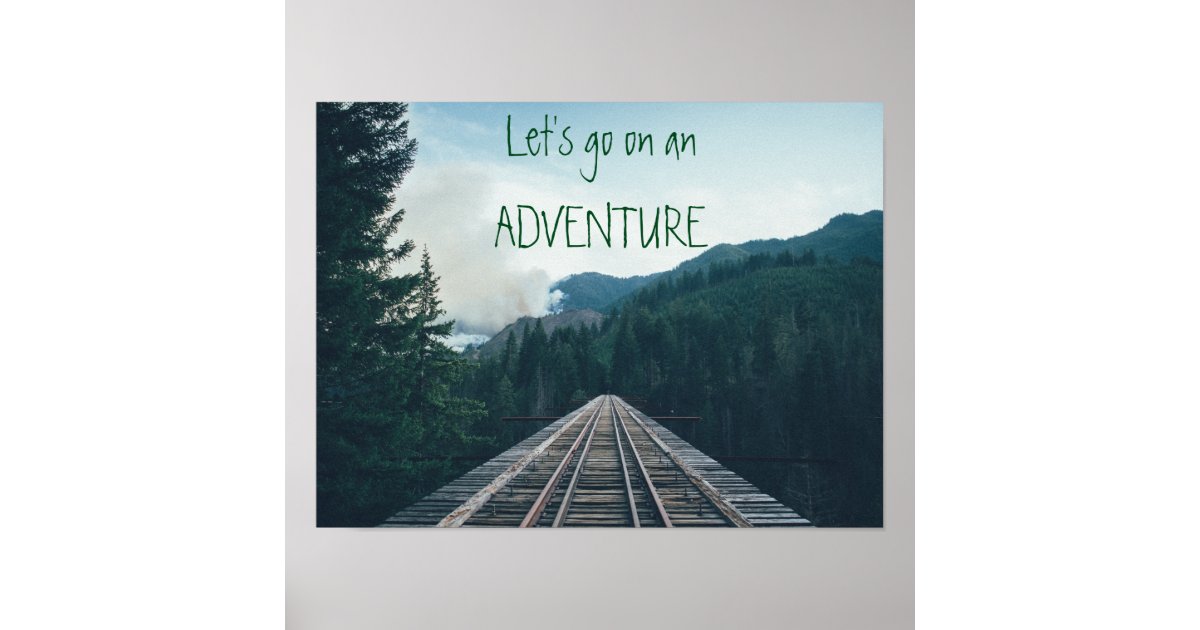 Let's go on an Adventure Motivational Poster | Zazzle