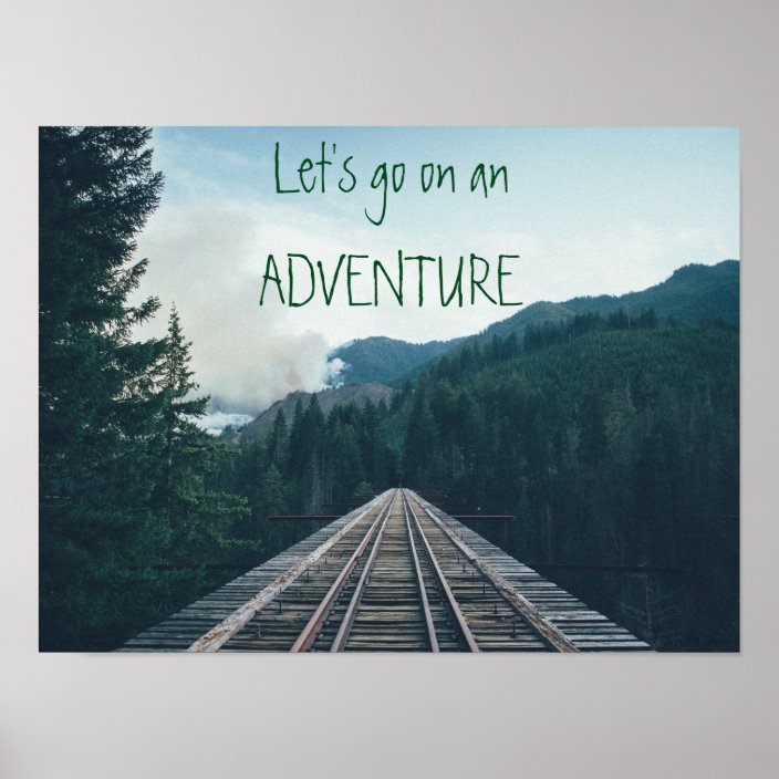Let's go on an Adventure Motivational Poster | Zazzle.com