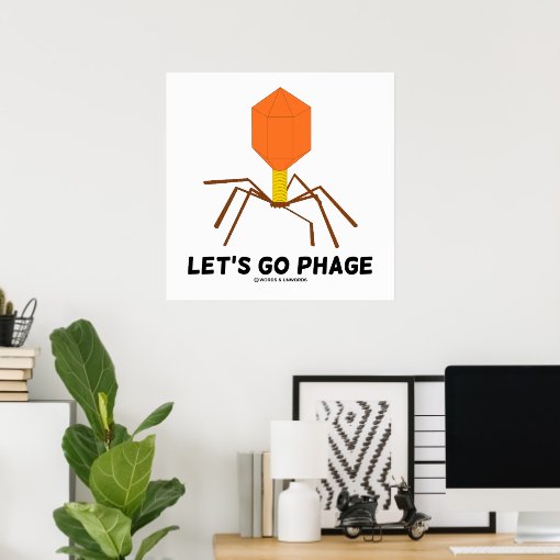 Let's Go Phage Virus Bacteriophage Poster | Zazzle