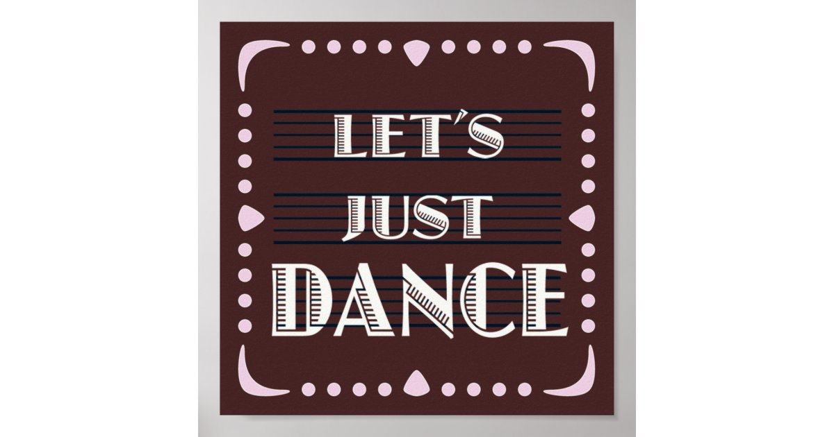 Let's Just Dance Poster | Zazzle
