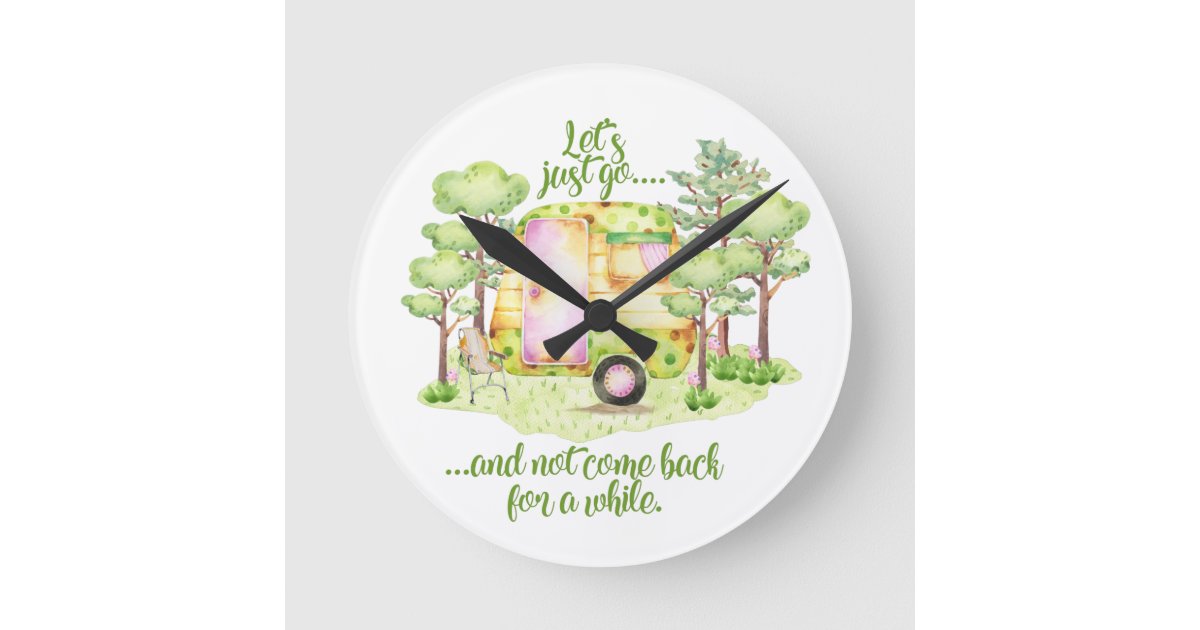 "Let's just go" - Retro Camper Caravan Round Clock | Zazzle