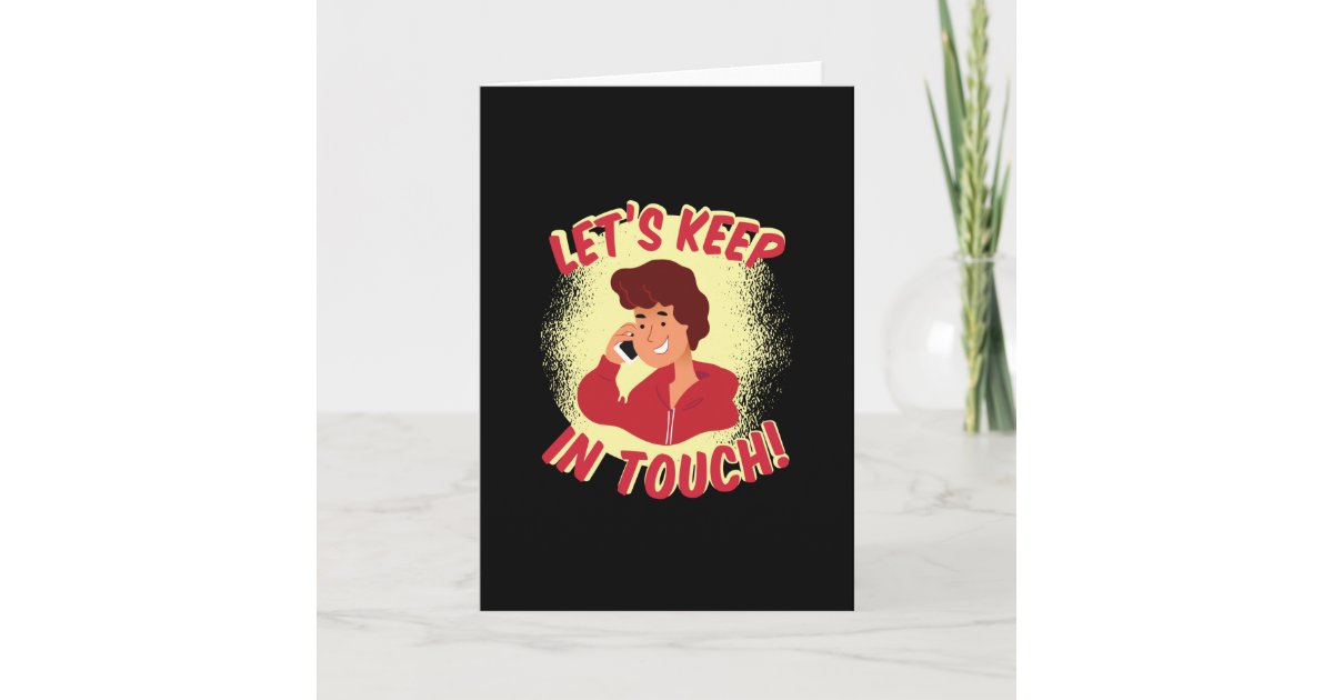 Let's Keep In Touch Card | Zazzle