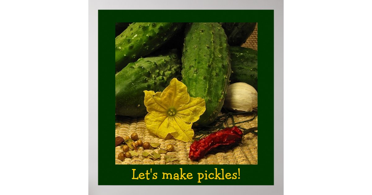 Lets Make Pickles Poster | Zazzle
