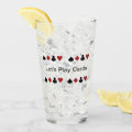 "Let's Play Cards" with Playing Card Symbols Glass | Zazzle
