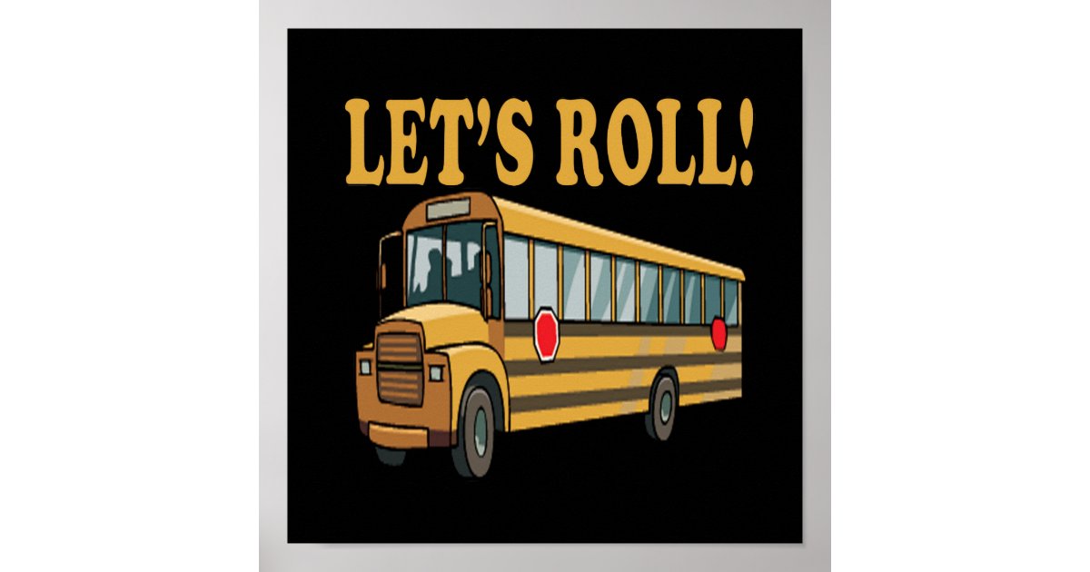 Lets Roll Poster | Zazzle