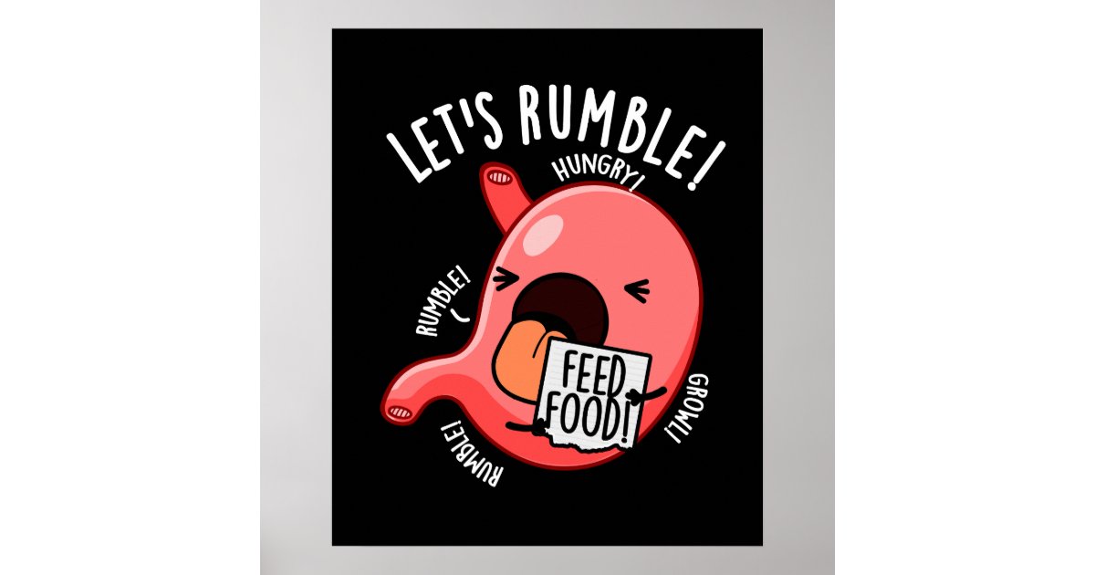 Let's Rumble Funny Stomach Pun Dark BG Poster | Zazzle