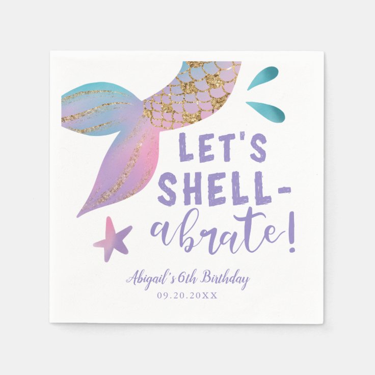 Lets Shellabrate Mermaid Birthday Party Napkins | Zazzle