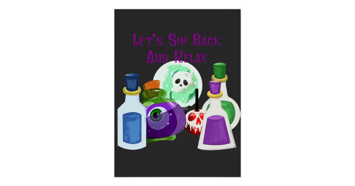 Let's Sip Back And Relax - Halloween Potions Poster | Zazzle