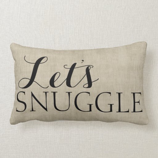 Let's Snuggle Rustic Burlap Look Pillow | Zazzle