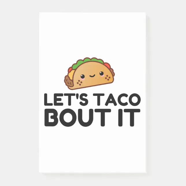 LETS TACO BOUT IT POST-IT NOTES | Zazzle