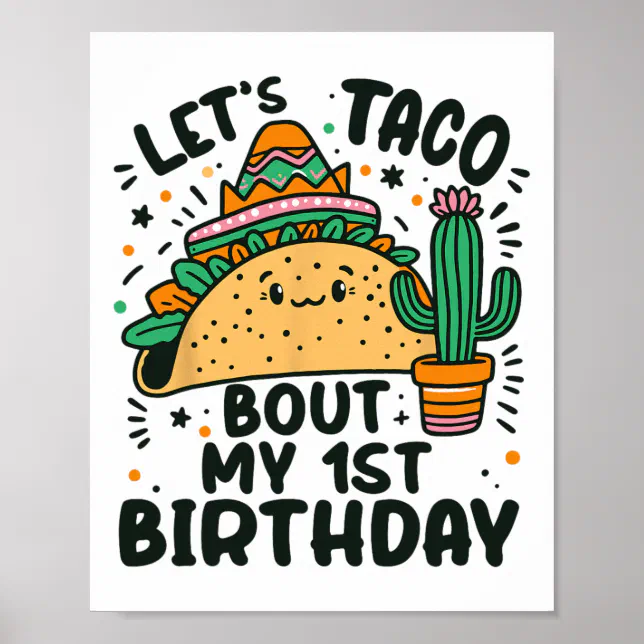 Let's Taco Bout My 1st Birthday Mexican Party Boys Poster | Zazzle