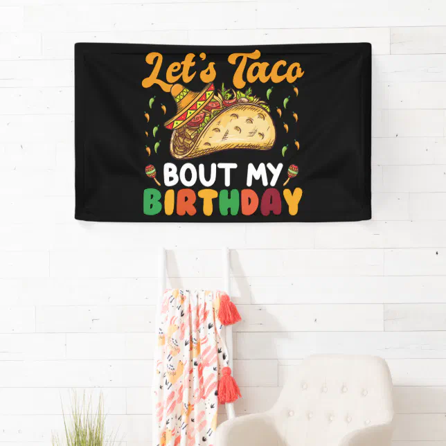 Let's Taco Bout My Birthday Cinco De Mayo Party Banner | Zazzle