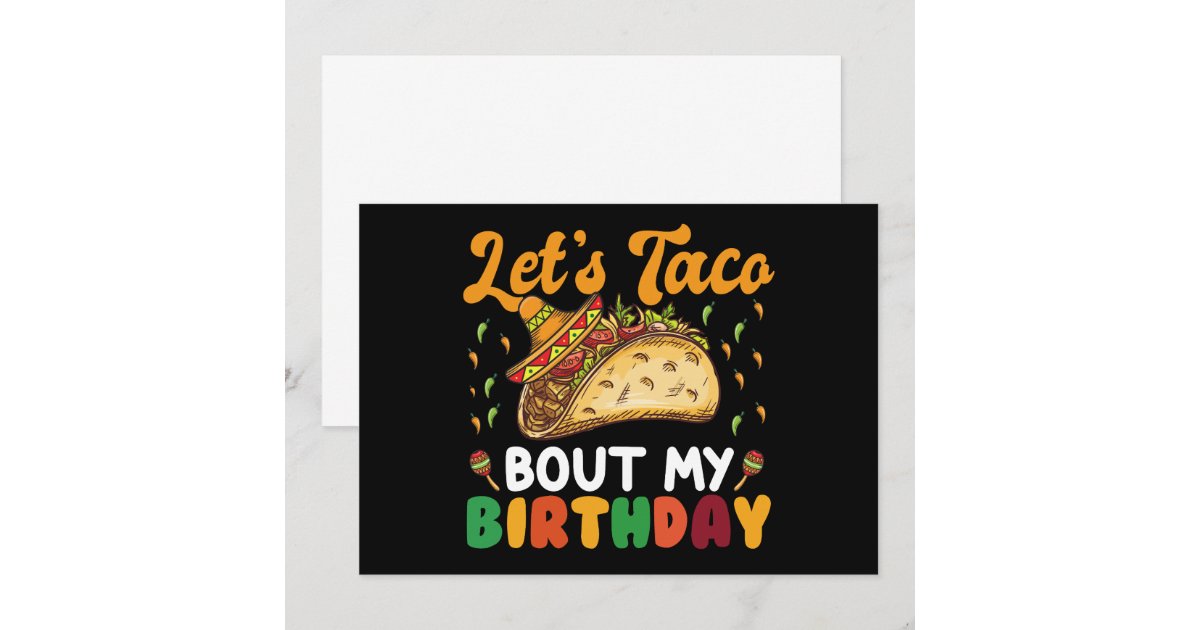 Let's Taco Bout My Birthday Cinco De Mayo Party Invitation | Zazzle