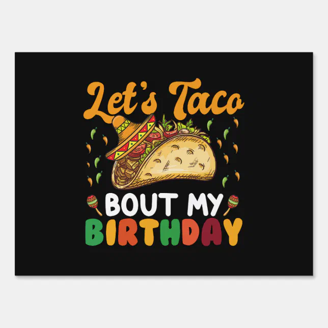 Let's Taco Bout My Birthday Cinco De Mayo Party Sign | Zazzle