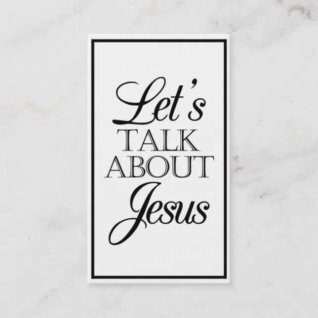 Let's Talk About Jesus Business Card | Zazzle