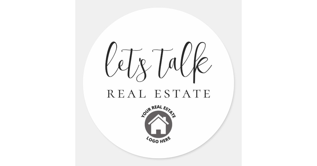 Let's Talk Real Estate Add Logo Classic Round Sticker | Zazzle