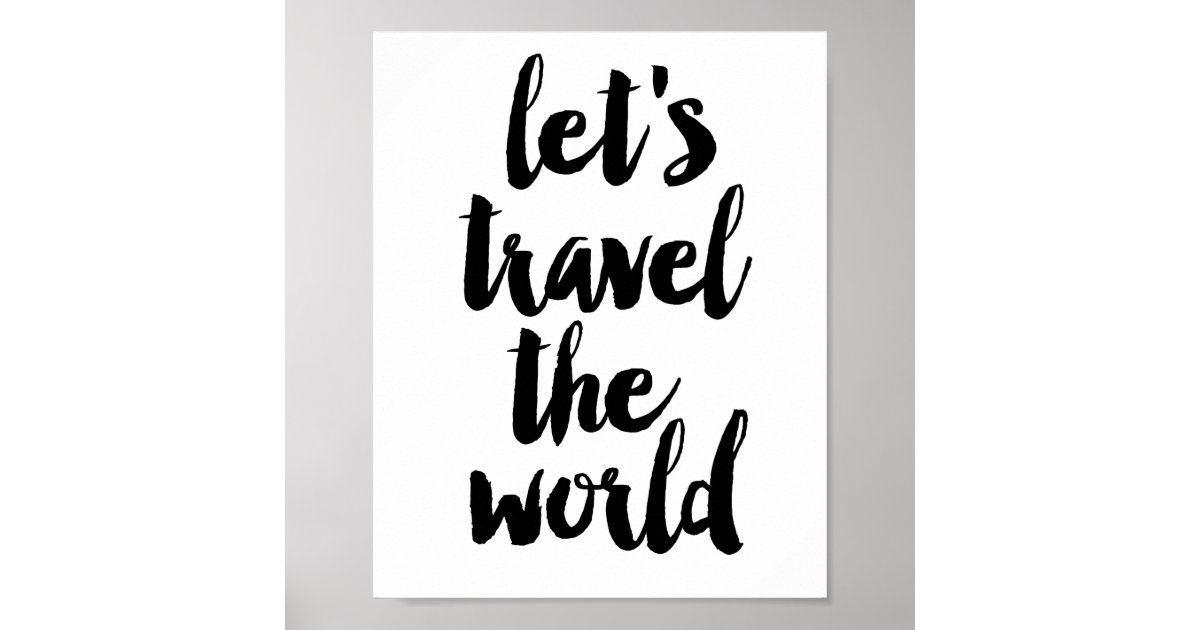 Let's travel the world poster | Zazzle